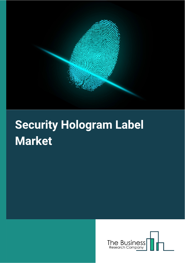Security Hologram Label Market Size, Share Analysis Report 2026
